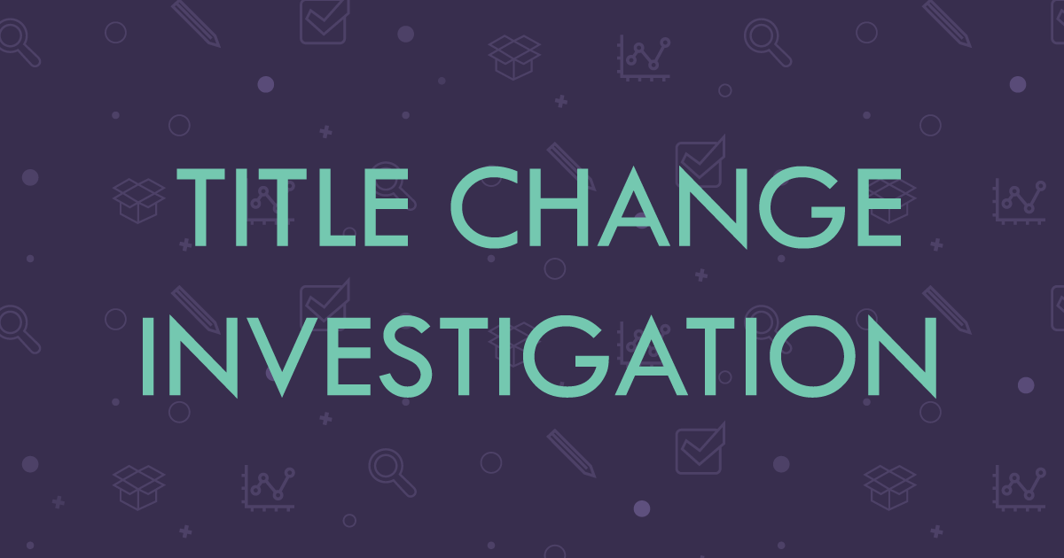 Your Top Questions About the Title Change Investigation Survey ...